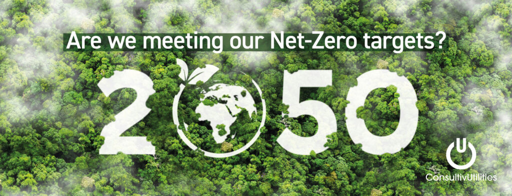 Are we meeting our Net Zero targets? - Consultiv Utilities